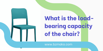 What is the load-bearing capacity of the chair? | bzmaka